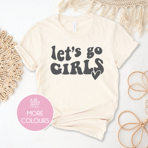 Let's Go Girls T-Shirt - Tilly&Wilbur®